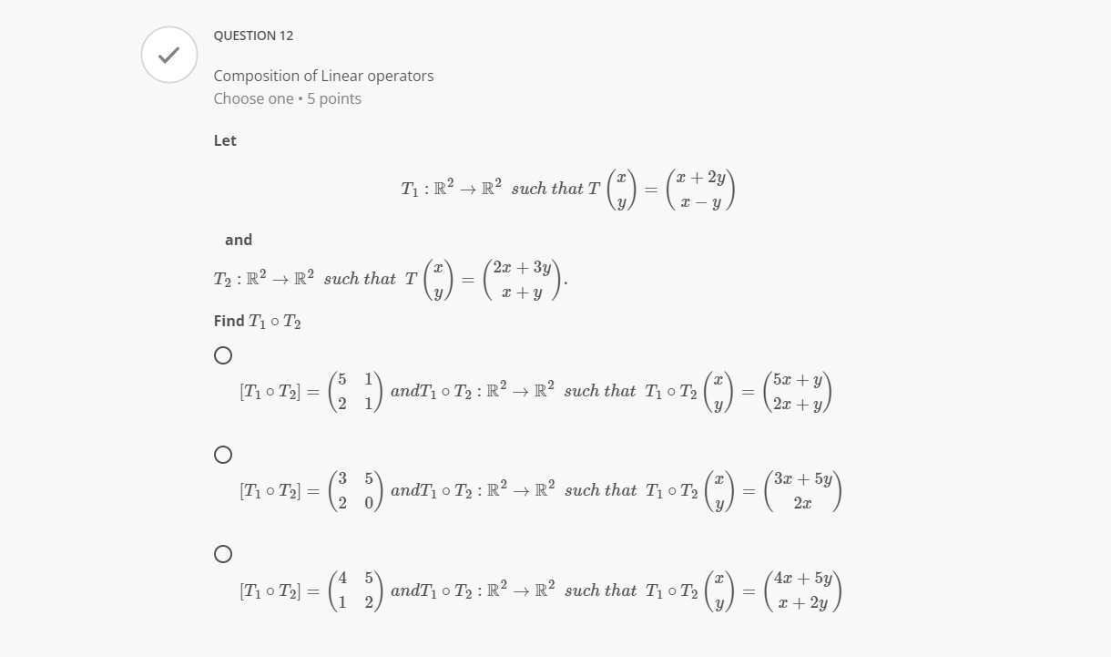 Solved QUESTION 12 Composition of Linear operators Choose | Chegg.com