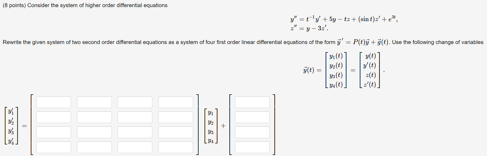 Solved (8 points) Consider the system of higher order | Chegg.com
