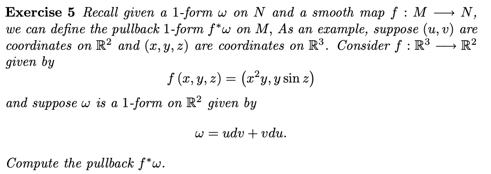 Solved Exercise 5 Recall given a 1-form ω on N and a smooth | Chegg.com