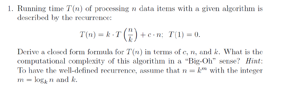 Solved Running time T(n) of processing n data items with a | Chegg.com