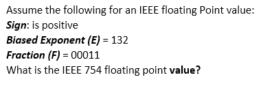 Solved Assume the following for an IEEE floating Point | Chegg.com