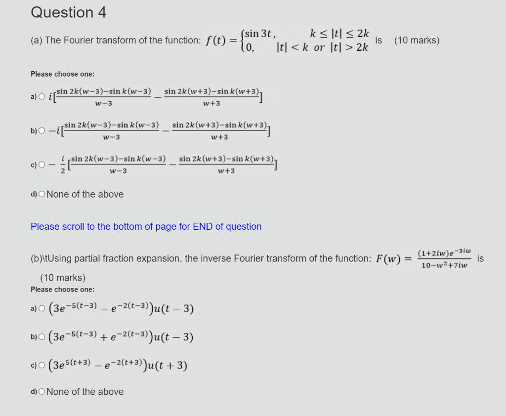 Solved Question 4 (a) The Fourier transform of the function: | Chegg.com