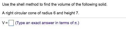 Solved Use the shell method to find the volume of the | Chegg.com