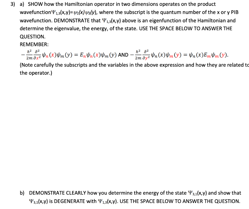 Solved 3) a) SHOW how the Hamiltonian operator in two | Chegg.com