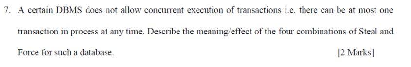 Solved 7. A certain DBMS does not allow concurent execution | Chegg.com
