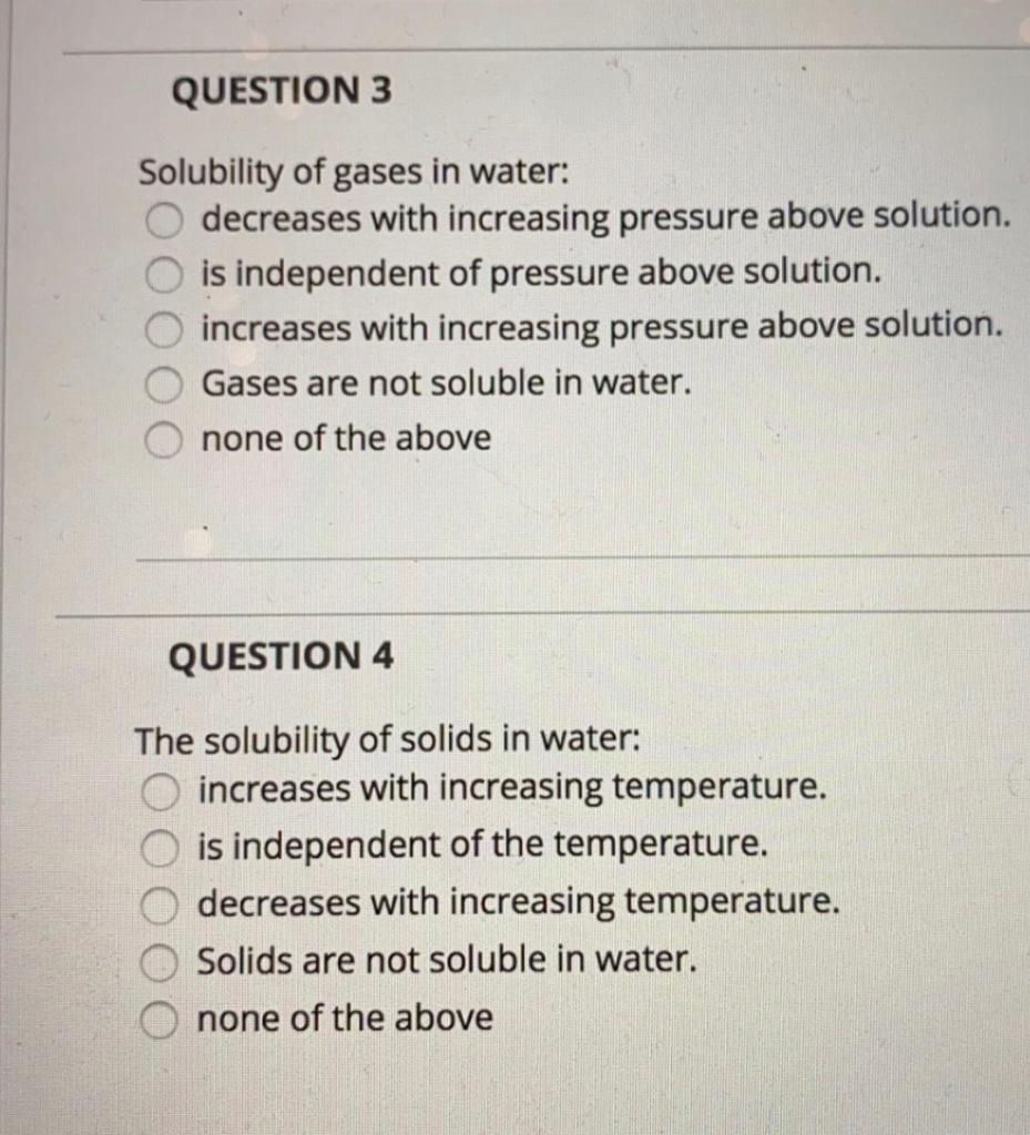 Solved QUESTION 3 Solubility of gases in water: decreases | Chegg.com