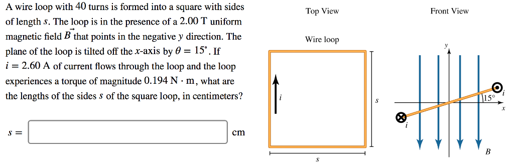 Solved A wire loop with 40 turns is formed into a square | Chegg.com