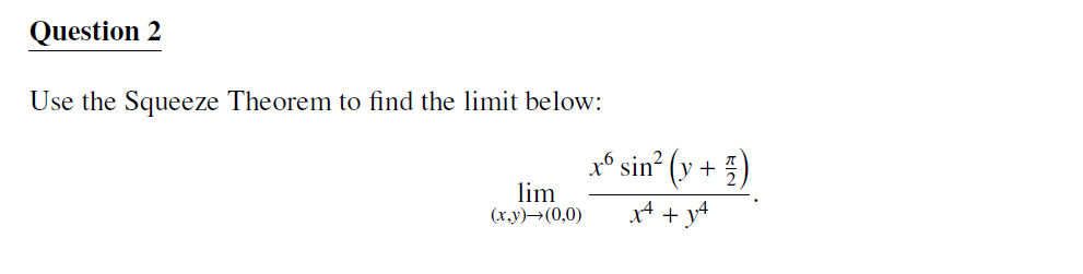 Solved Use the Squeeze Theorem to find the limit below: | Chegg.com
