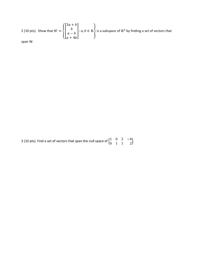 Solved 3a + b 2 (10 pts). Show that W- a,b E Ris a subspace | Chegg.com