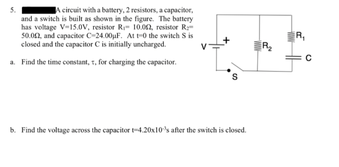 Solved 5. A circuit with a battery, 2 resistors, a | Chegg.com
