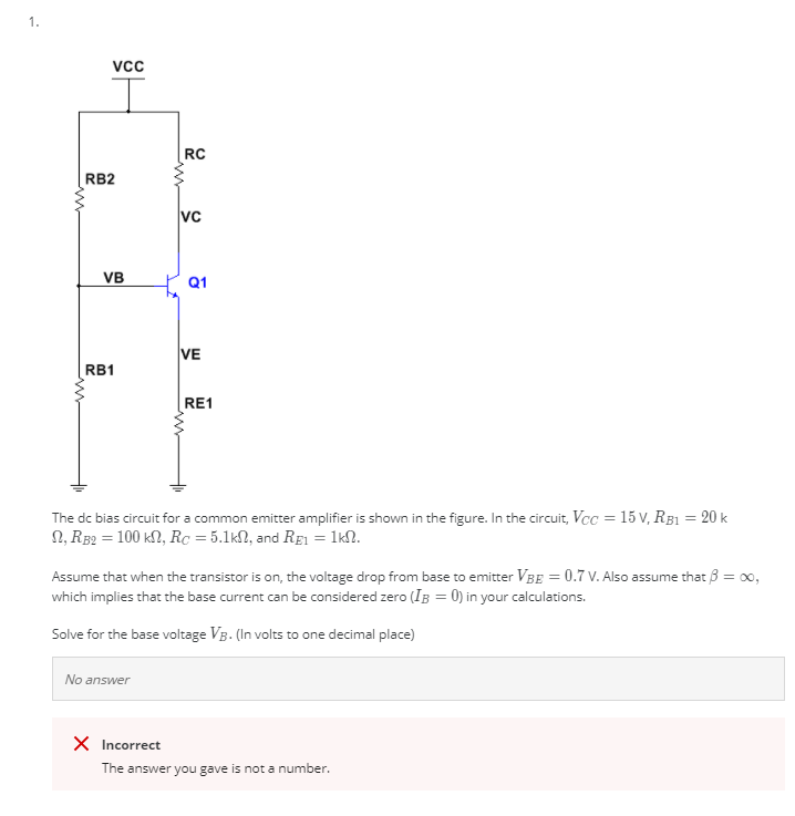 Solved 1. VCC RC RB2 VC VB Q1 VE RB1 RE1 The dc bias circuit | Chegg.com