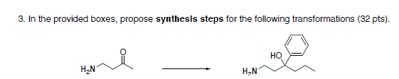 Solved 3. In the provided boxes, propose synthesis steps for | Chegg.com