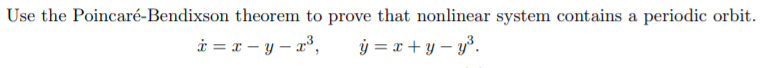 Solved Use the Poincaré-Bendixson theorem to prove that | Chegg.com