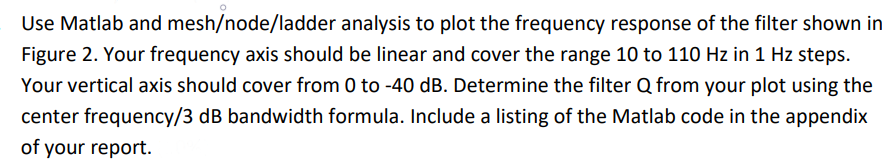 Solved Use Matlab and mesh/node/ladder analysis to plot the | Chegg.com