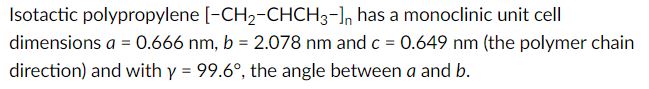 Solved Isotactic polypropylene [-CH2-CHCH3-]n ﻿has a | Chegg.com