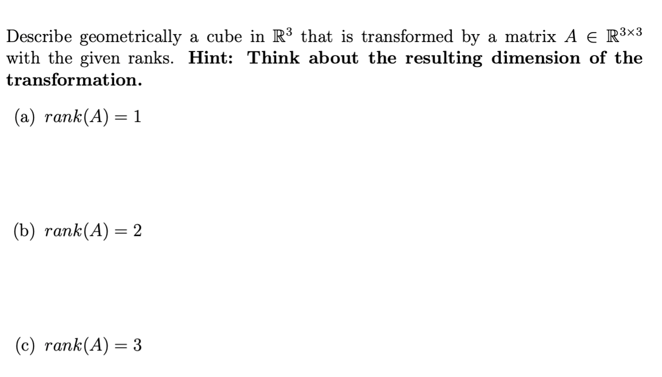 Solved Describe geometrically a cube in R3 that is | Chegg.com