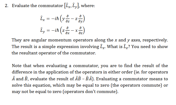 Solved Îx = -iħ(yoz 2. Evaluate the commutator [îx, Îy], | Chegg.com