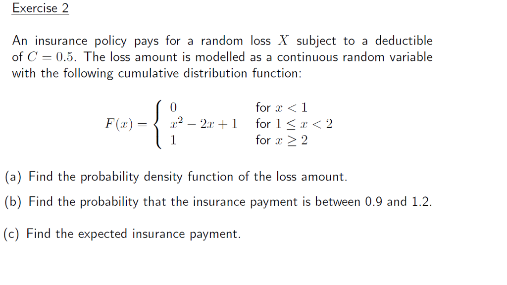Solved An insurance policy pays for a random loss X subject | Chegg.com