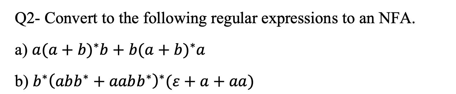 Solved Q2- Convert to the following regular expressions to | Chegg.com