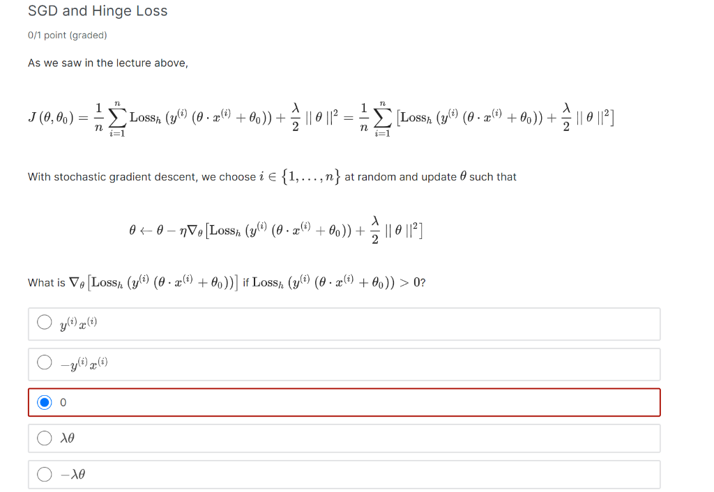 Solved SGD and Hinge Loss 0/1 point (graded) As we saw in | Chegg.com