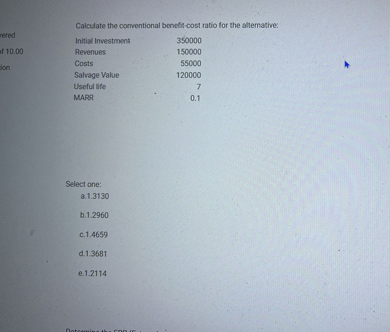 Solved Calculate the conventional benefit-cost ratio for the | Chegg.com