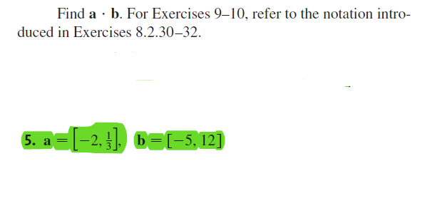 Solved Find a*b. For Exercises 9-10, refer to the notation | Chegg.com Solved Find a*b. For Exercises 9-10, refer to the notation | Chegg.com