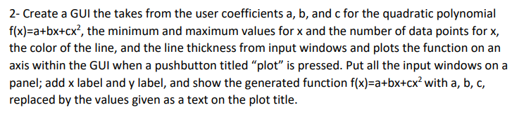 2- Create a GUI the takes from the user coefficients | Chegg.com