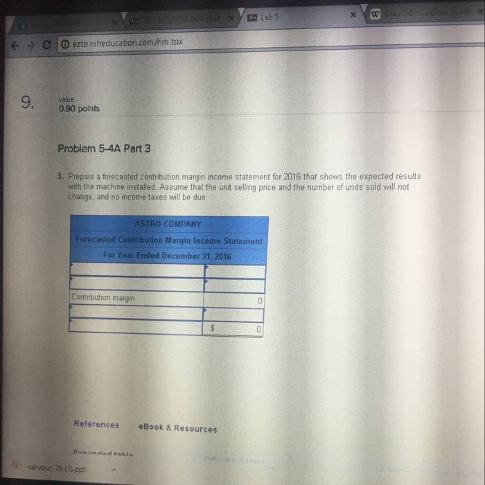 Solved 3. value 0.90 points Exercise 5-13 Forecasted income | Chegg.com Solved 3. value 0.90 points Exercise 5-13 Forecasted income | Chegg.com
