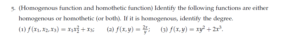 Solved 5. (Homogenous function and homothetic function) | Chegg.com