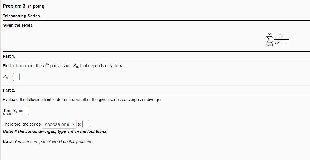 Solved Problem 3. (1 point) Telescoping Series. Given the | Chegg.com