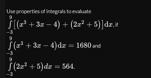 Solved Use properties of integrals to evaluate | Chegg.com