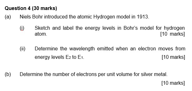 Solved Question 4 (30 ﻿marks)(a) ﻿Niels Bohr introduced the | Chegg.com