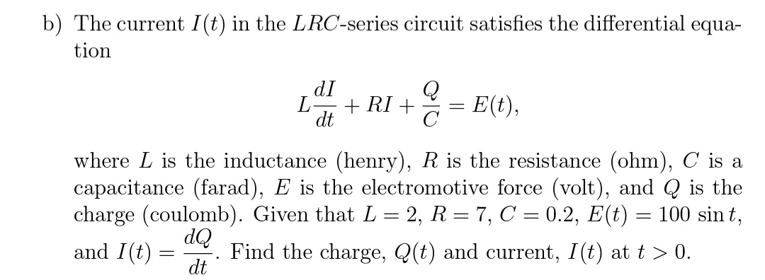 Solved b) The current I(t) in the LRC-series circuit | Chegg.com