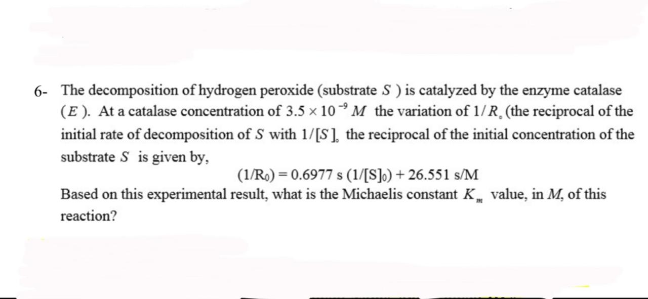 Solved 6- The decomposition of hydrogen peroxide (substrate | Chegg.com