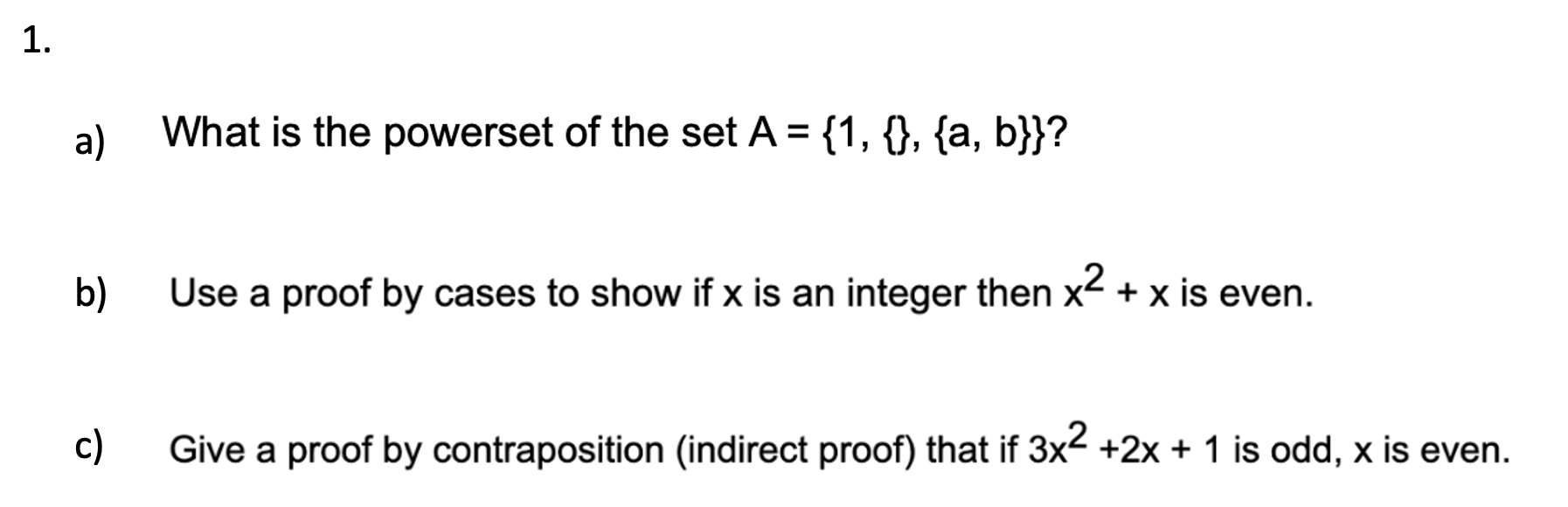 Solved 1. a) What is the powerset of the set A = {1, {}, {a, | Chegg.com