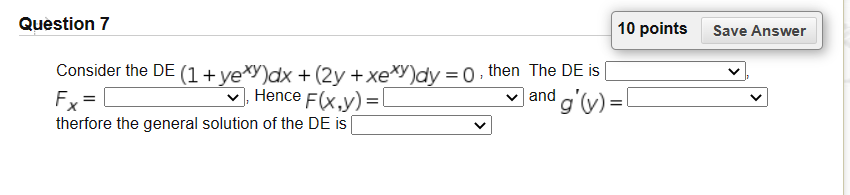 Solved Consider the DE (1+yexy)dx+(2y+xexy)dy=0, then The DE | Chegg.com