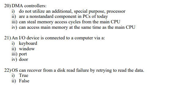 Solved 20) DMA controllers: i) do not utilize an additional, | Chegg.com