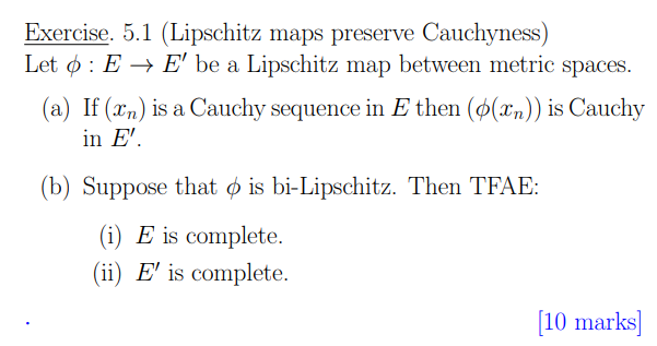 Solved Exercise. 5.1 (Lipschitz maps preserve Cauchyness) | Chegg.com