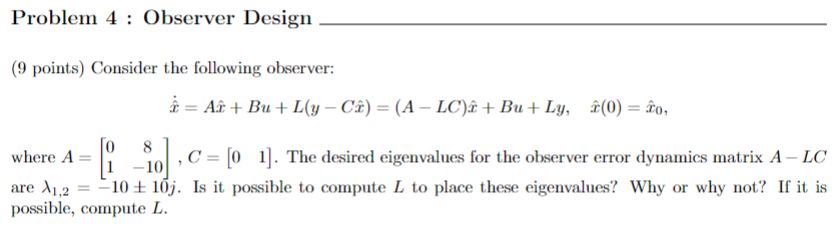 Solved (9 points) Consider the following observer: | Chegg.com
