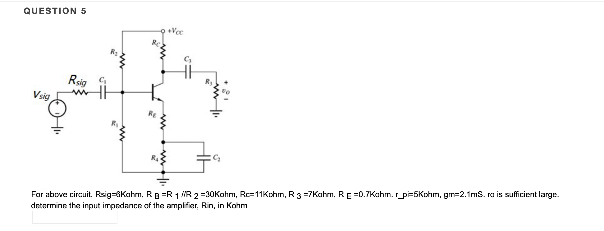Solved QUESTION 5 + VC Rc C Rsig a HH Vsig RĘ R RA C2 r For | Chegg.com