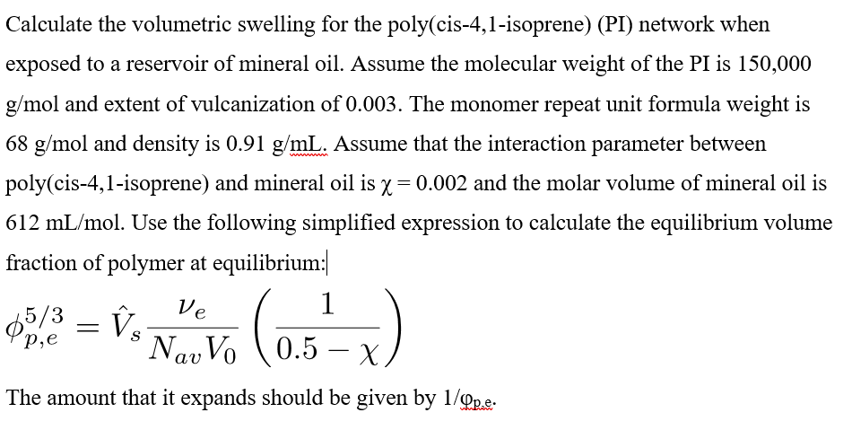 Calculate the volumetric swelling for the | Chegg.com