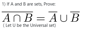 Solved 1) If A and B are sets, Prove: An B = AUB (Let U be | Chegg.com