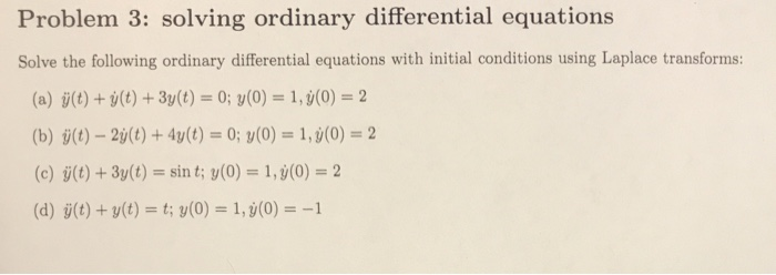 Solved Problem 3: solving ordinary differential equations | Chegg.com