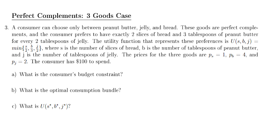 Solved Perfect Complements: 3 Goods Case 3. A consumer can | Chegg.com