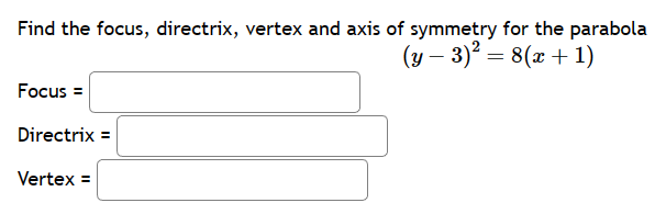 Solved Find the focus, directrix, vertex and axis of | Chegg.com