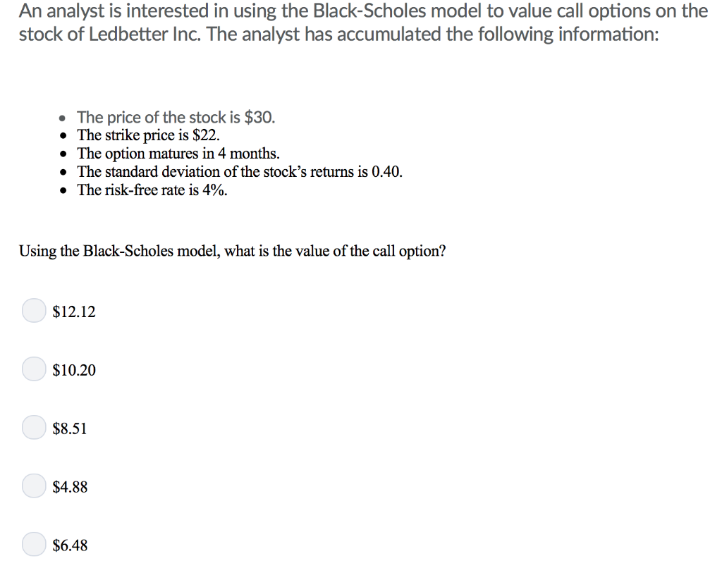 Solved An analyst is interested in using the Black-Scholes | Chegg.com