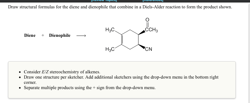 Solved Draw structural formulas for the diene and dienophile | Chegg.com