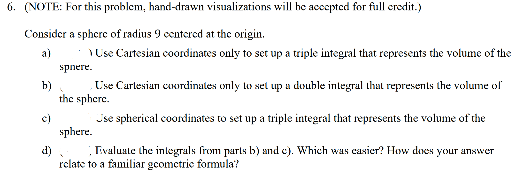 Solved 6. (NOTE: For this problem, hand-drawn visualizations | Chegg.com