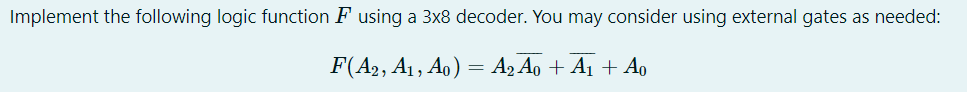 Solved Implement the following logic function F using a 3x8 | Chegg.com