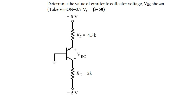 Solved Determine the value of emitter to collector voltage, | Chegg.com